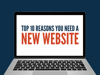 Top 10 Reasons Your Business Needs a New Website | Marcel Digital