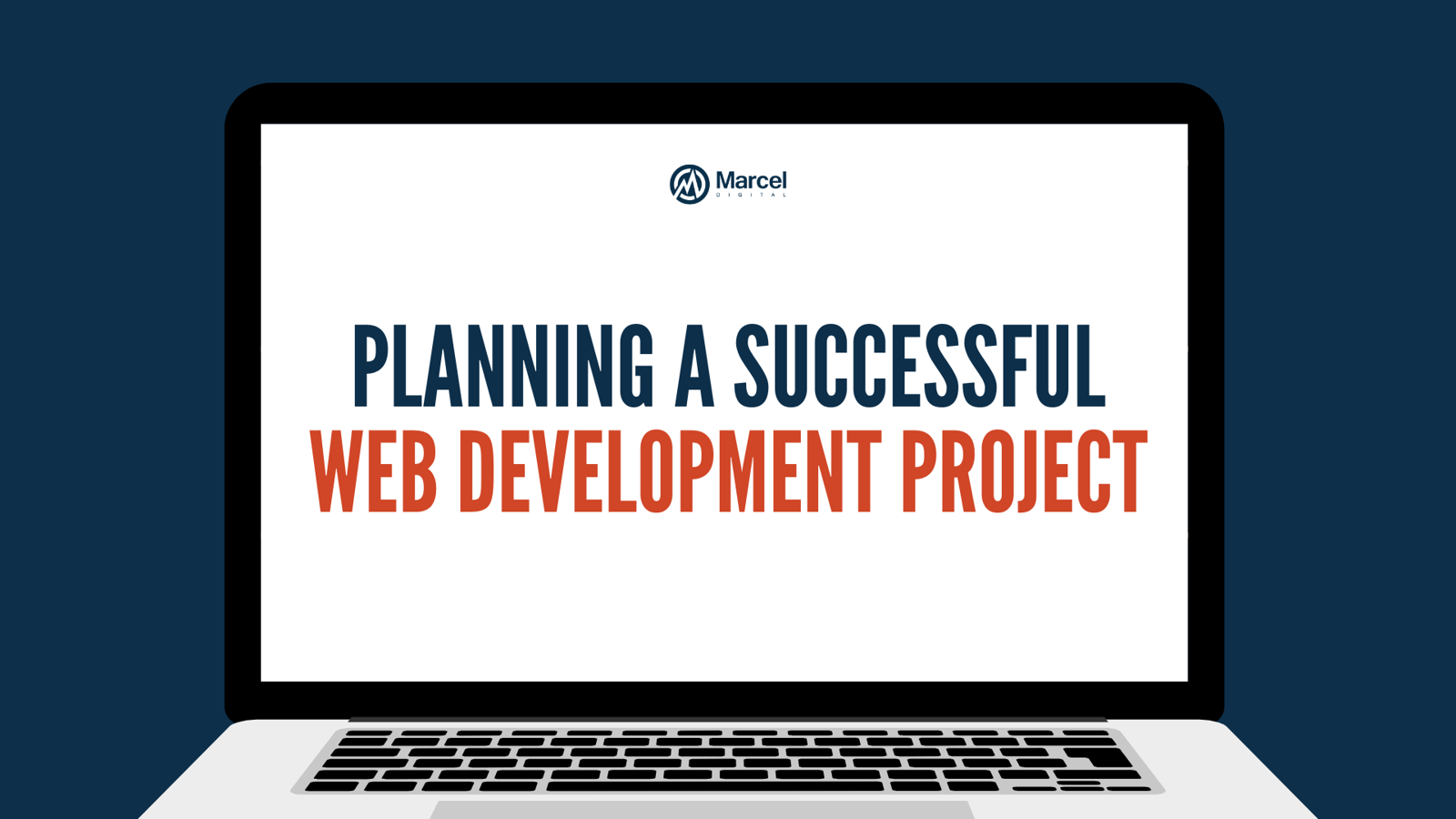How to Plan a Successful Website Development Project | Marcel Digital
